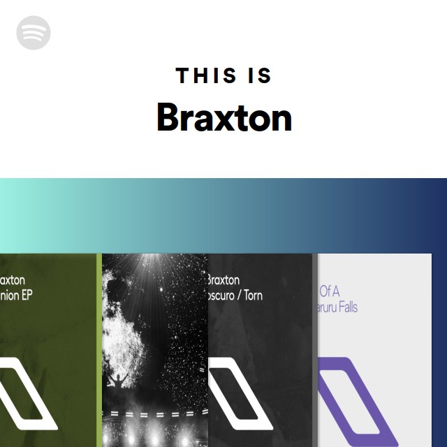 This Is Braxton - playlist by Spotify | Spotify