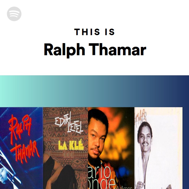 This Is Ralph Thamar - playlist by Spotify | Spotify