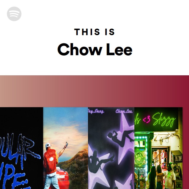 This Is Chow Lee - playlist by Spotify | Spotify