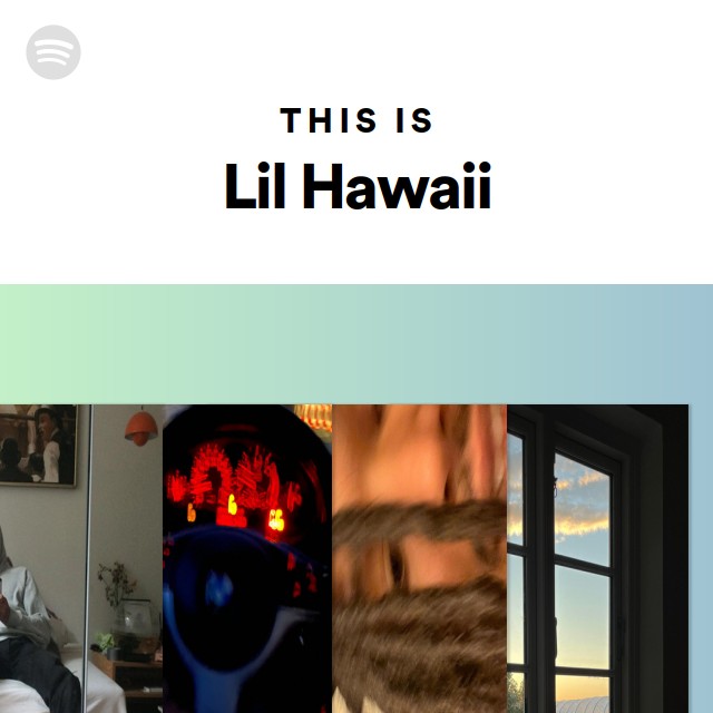This Is Lil Hawaii | Spotify Playlist
