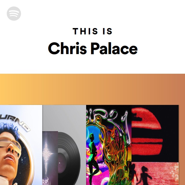 This Is Chris Palace - playlist by Spotify | Spotify