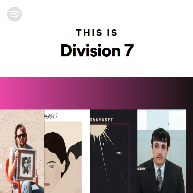 This Is Division 7 - playlist by Spotify | Spotify