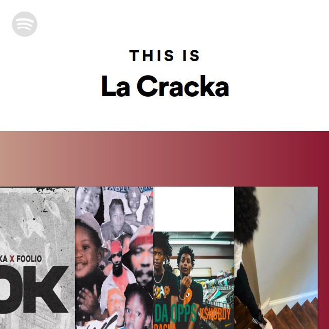 This Is La Cracka - playlist by Spotify | Spotify