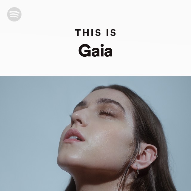 This Is Gaia - playlist by Spotify | Spotify