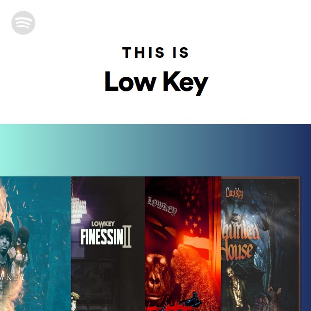 This Is Low Key - playlist by Spotify | Spotify
