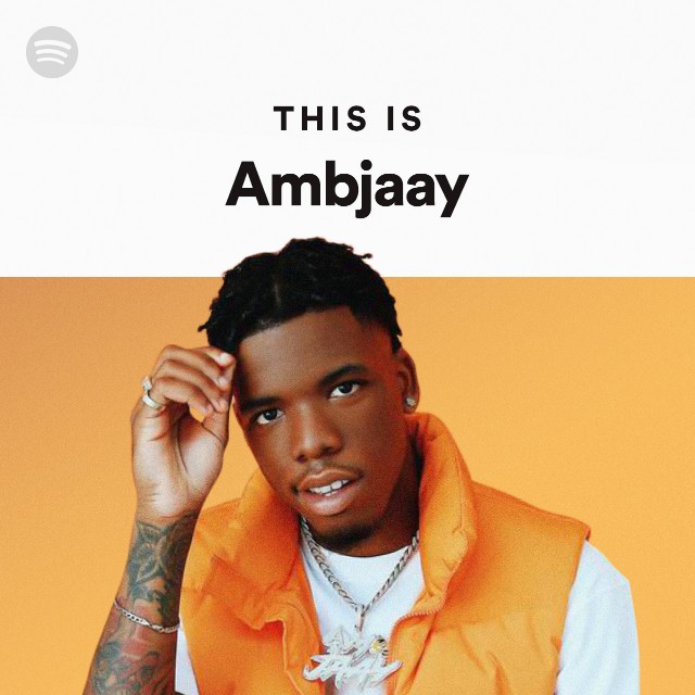 This Is Ambjaay - playlist by Spotify | Spotify