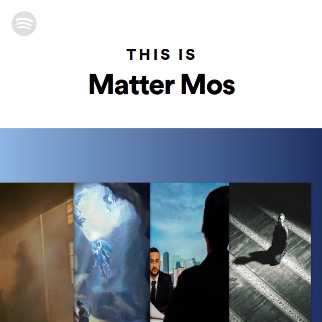 This Is Matter Mos - playlist by Spotify | Spotify