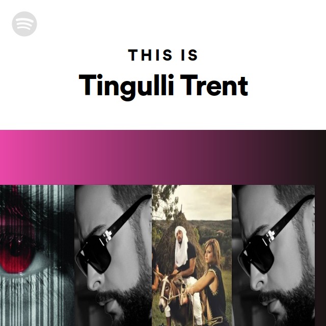 This Is Tingulli Trent | Spotify Playlist