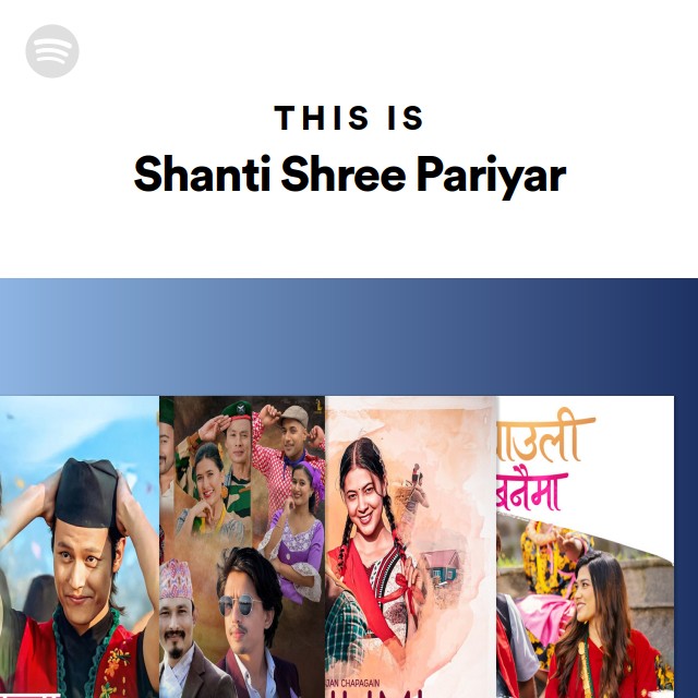 This Is Shanti Shree Pariyar - playlist by Spotify | Spotify