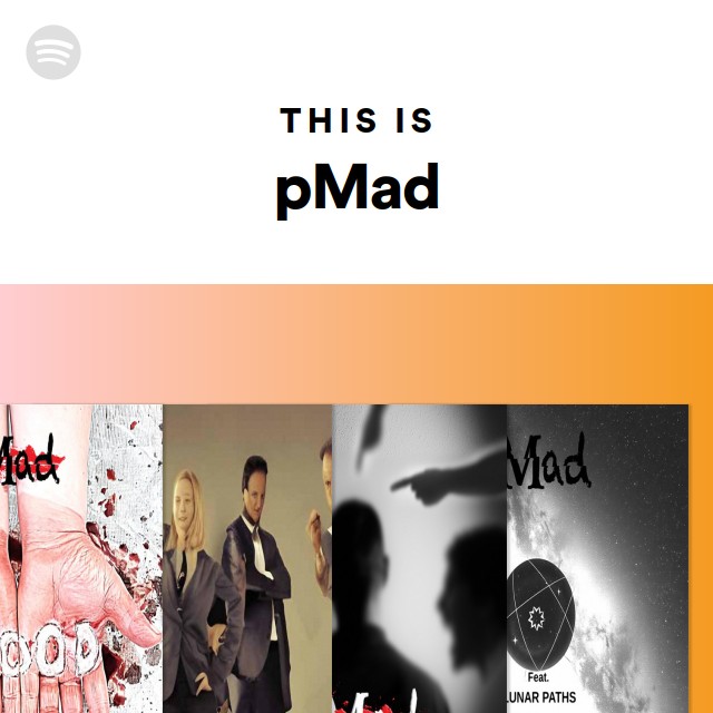 This Is pMad | Spotify Playlist