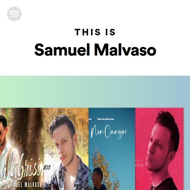 This Is Samuel Malvaso | Spotify Playlist