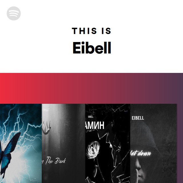 This Is Eibell - playlist by Spotify | Spotify