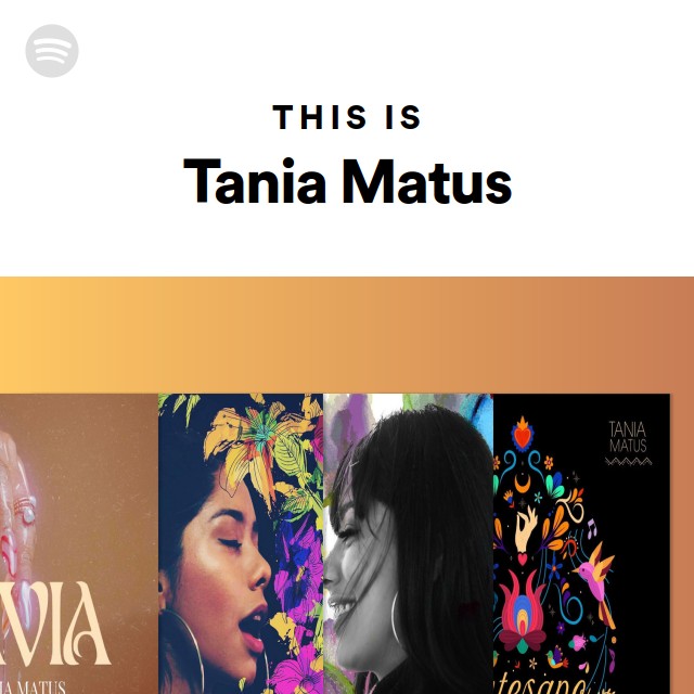 This Is Tania Matus | Spotify Playlist
