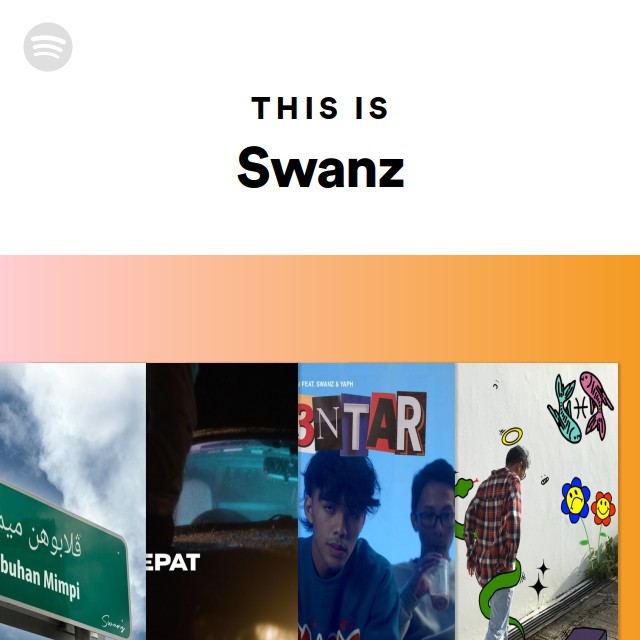 This Is Swanz - playlist by Spotify | Spotify