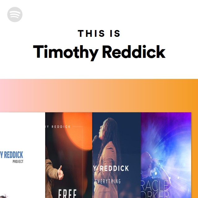 This Is Timothy Reddick | Spotify Playlist