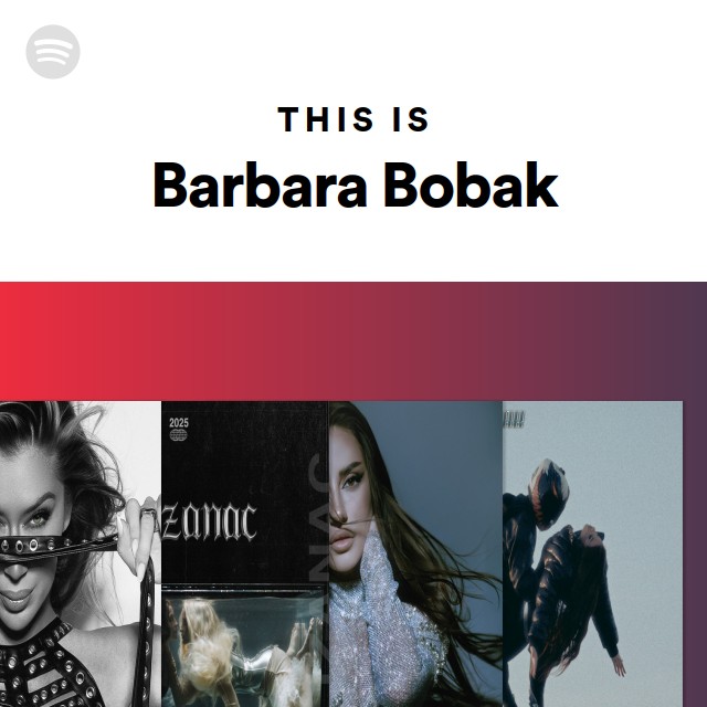 This Is Barbara Bobak - playlist by Spotify | Spotify