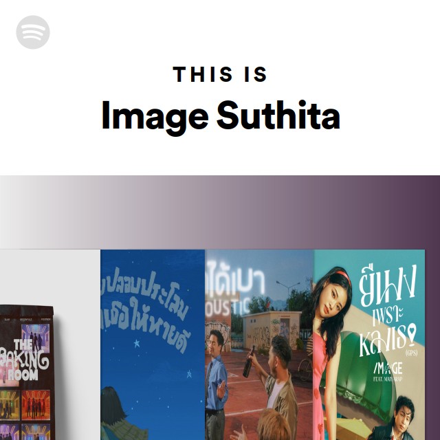 This Is Image Suthita - playlist by Spotify | Spotify