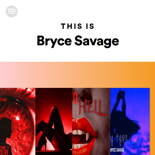 This Is Bryce Savage - playlist by Spotify | Spotify
