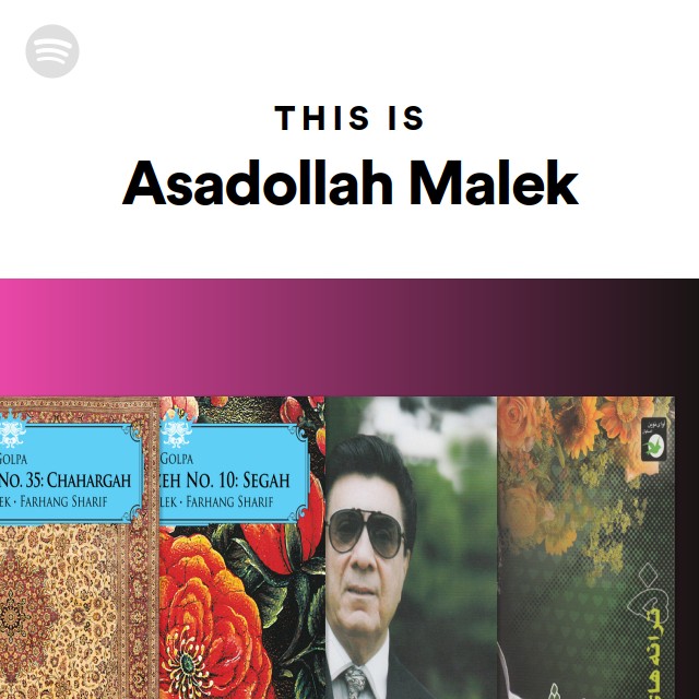 This Is Asadollah Malek - playlist by Spotify | Spotify