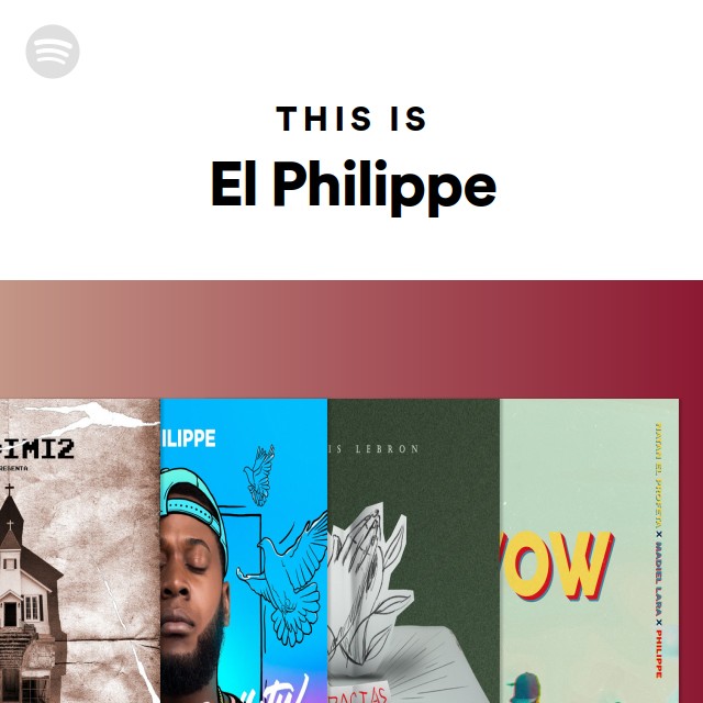 This Is El Philippe - playlist by Spotify | Spotify