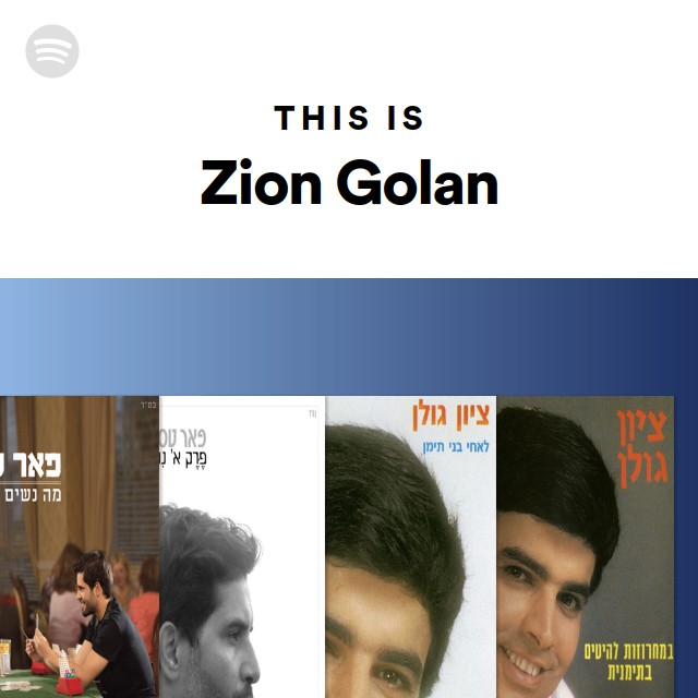 This Is Zion Golan - playlist by Spotify | Spotify