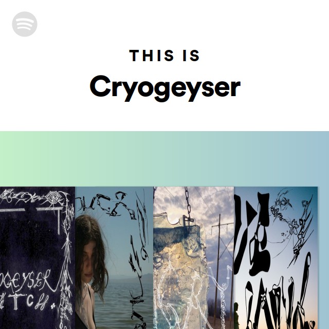 This Is Cryogeyser | Spotify Playlist