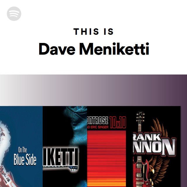 This Is Dave Meniketti | Spotify Playlist