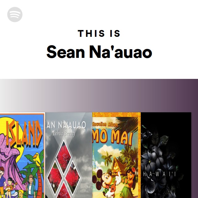 This Is Sean Na'auao - playlist by Spotify | Spotify