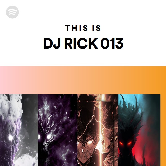 This Is DJ RICK 013 - playlist by Spotify | Spotify