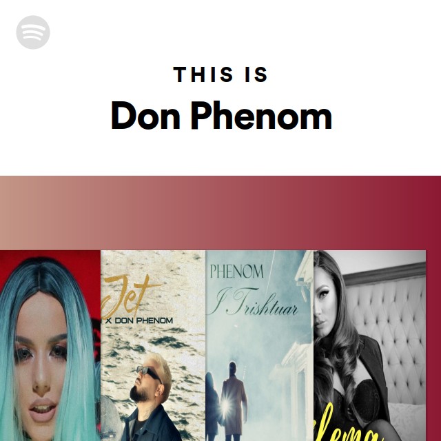 This Is Don Phenom - playlist by Spotify | Spotify