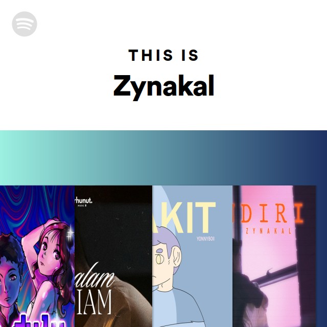 This Is Zynakal - playlist by Spotify | Spotify