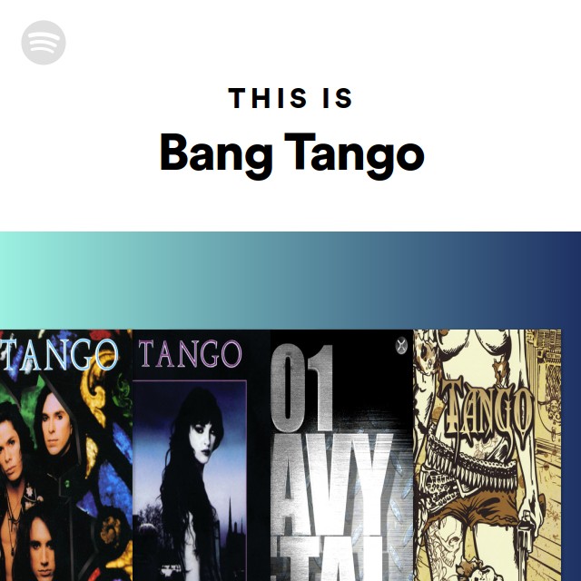 This Is Bang Tango - playlist by Spotify | Spotify