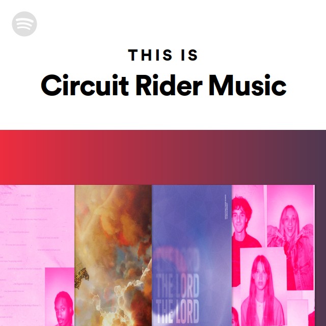 This Is Circuit Rider Music - playlist by Spotify | Spotify