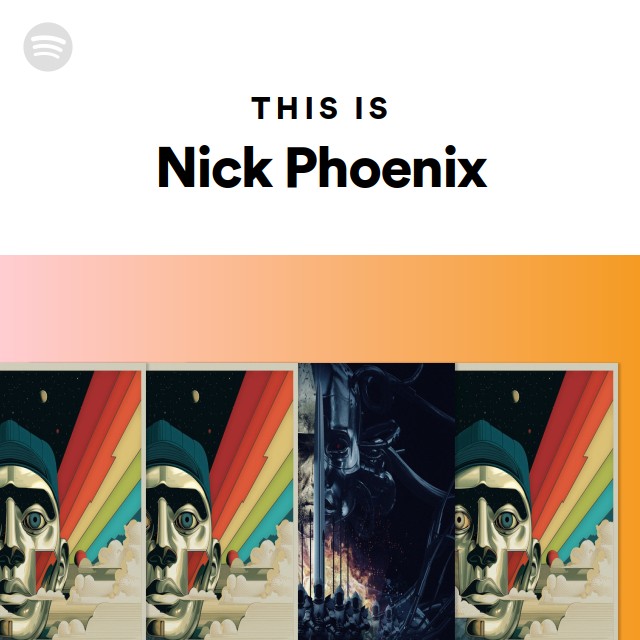 This Is Nick Phoenix - playlist by Spotify | Spotify