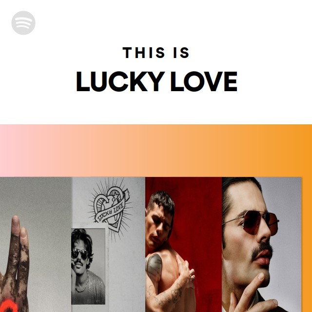 This Is LUCKY LOVE - playlist by Spotify | Spotify