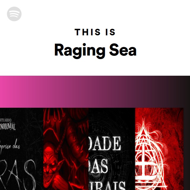 This Is Raging Sea - playlist by Spotify | Spotify