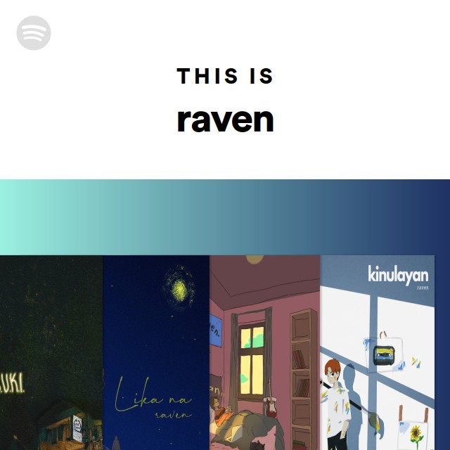 This Is Raven Playlist By Spotify Spotify