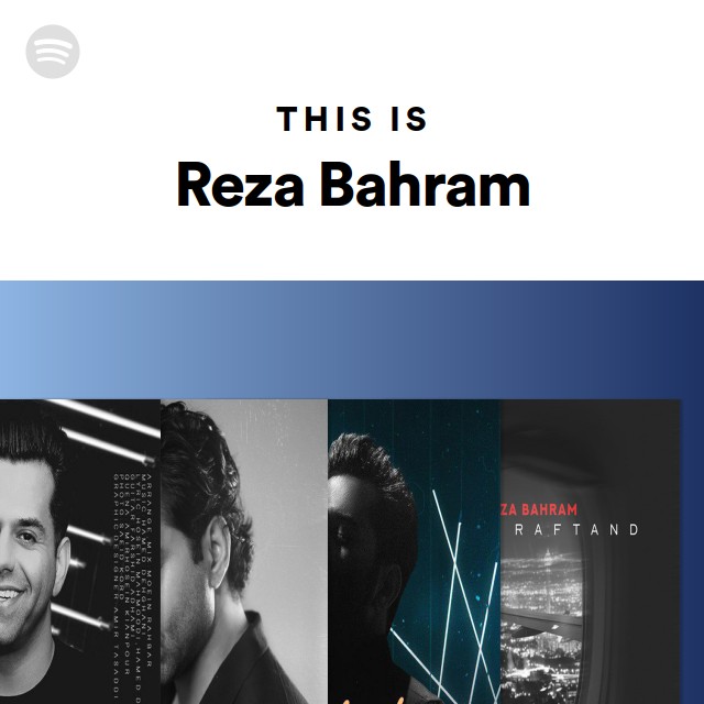 This Is Reza Bahram - playlist by Spotify | Spotify