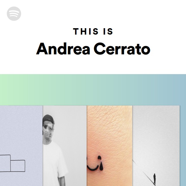 This Is Andrea Cerrato - playlist by Spotify | Spotify