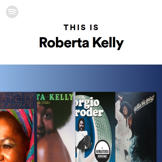 This Is Roberta Kelly | Spotify Playlist