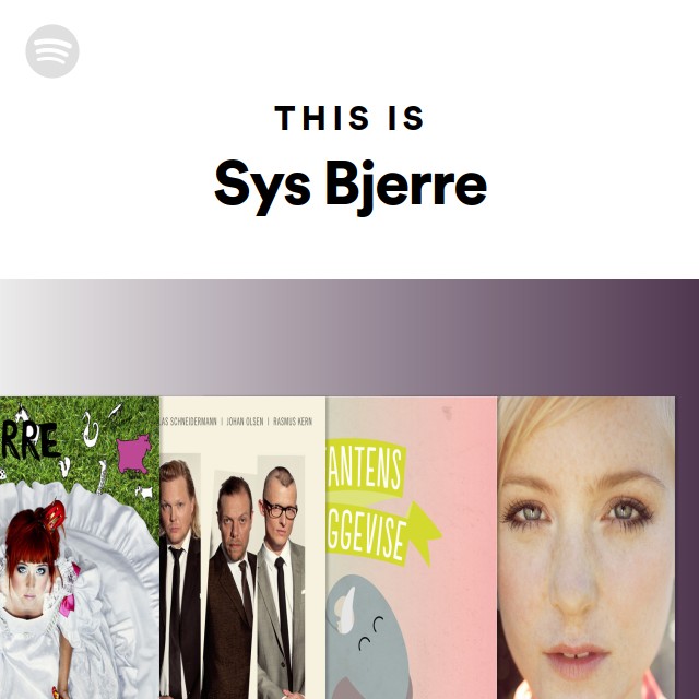 This Is Sys Bjerre - playlist by Spotify | Spotify