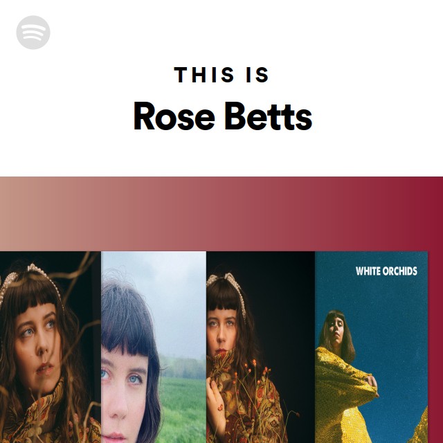 This Is Rose Betts - playlist by Spotify | Spotify