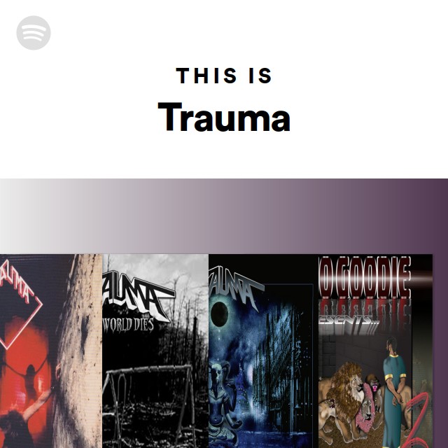 This Is Trauma - playlist by Spotify | Spotify