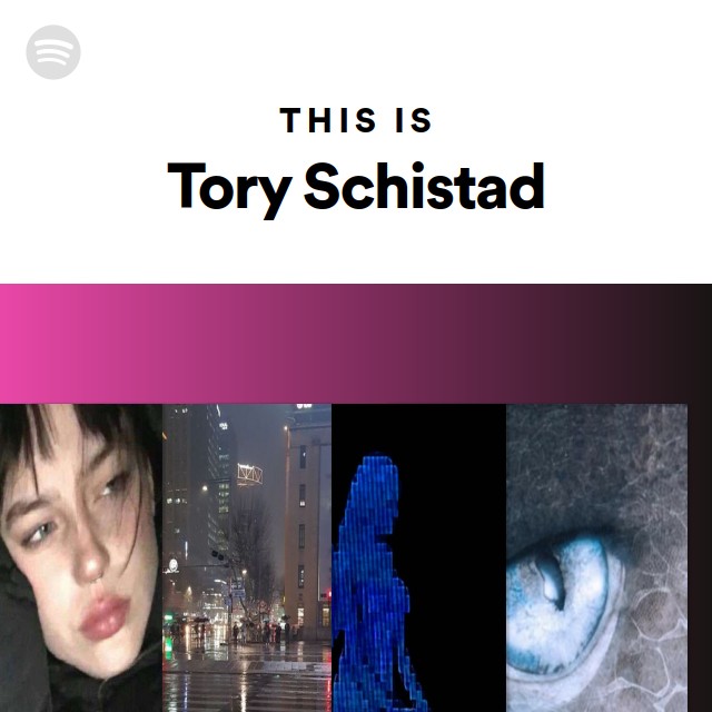 This Is Tory Schistad - playlist by Spotify | Spotify