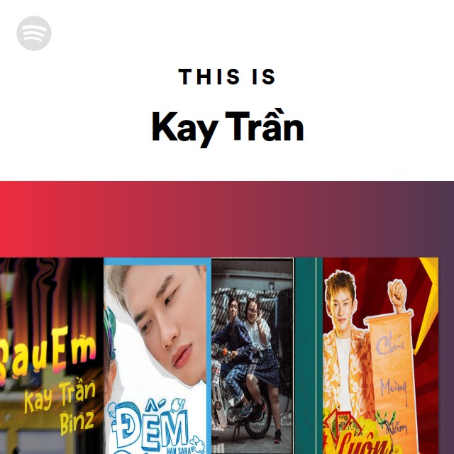 This Is Kay Trần - playlist by Spotify | Spotify