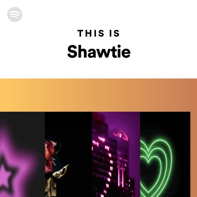 This Is Shawtie | Spotify Playlist