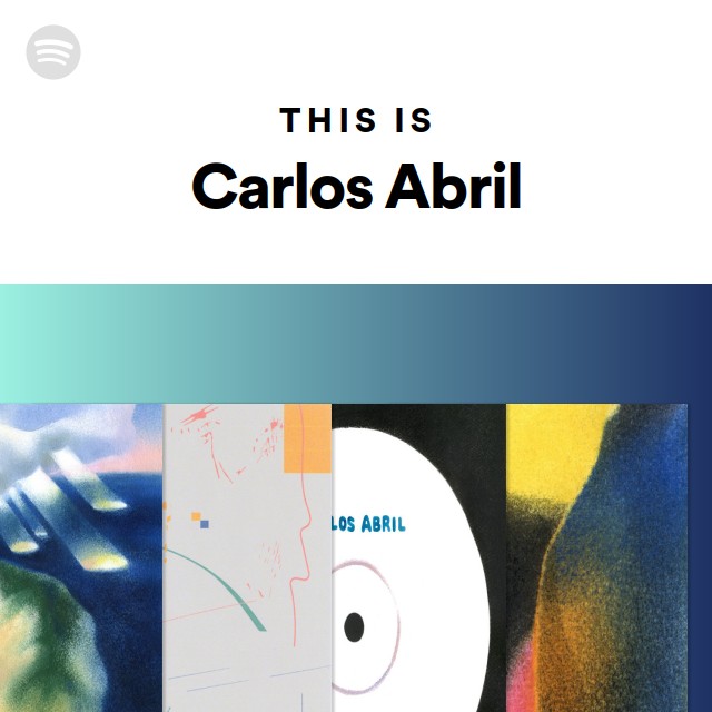 This Is Carlos Abril - playlist by Spotify | Spotify