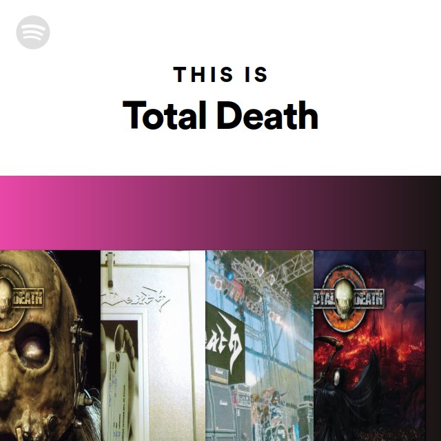 This Is Total Death | Spotify Playlist