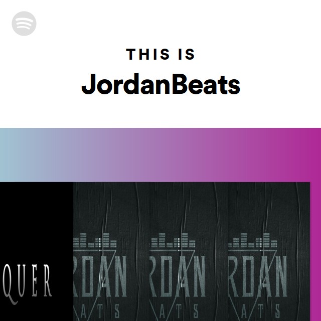 This Is JordanBeats - playlist by Spotify | Spotify