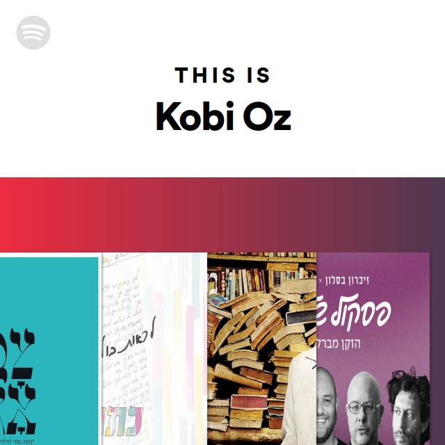 This Is Kobi Oz - playlist by Spotify | Spotify